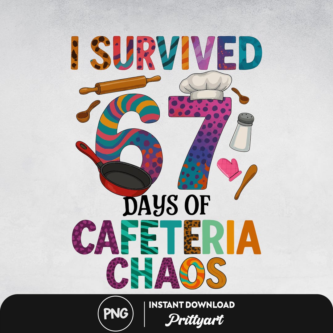I Survived 67 Days of Cafeteria Chaos PNG, Lunch Lady Staff Squad ...