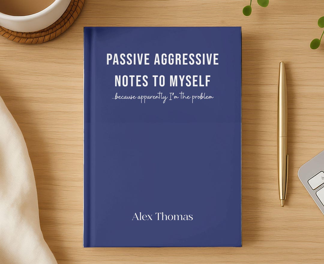 Passive Aggressive Notes to Myself, Personalized Journal, Gift for ...