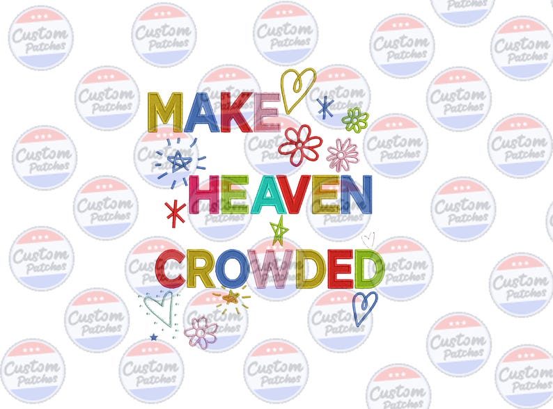Make Heaven Crowded Embroidery | Inspirational Christian Quote | Bible ...
