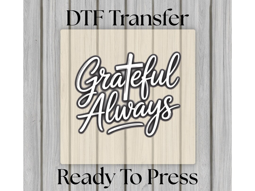 Grateful Always DTF Transfer, Faith DTF Transfer, Religous DTF ...