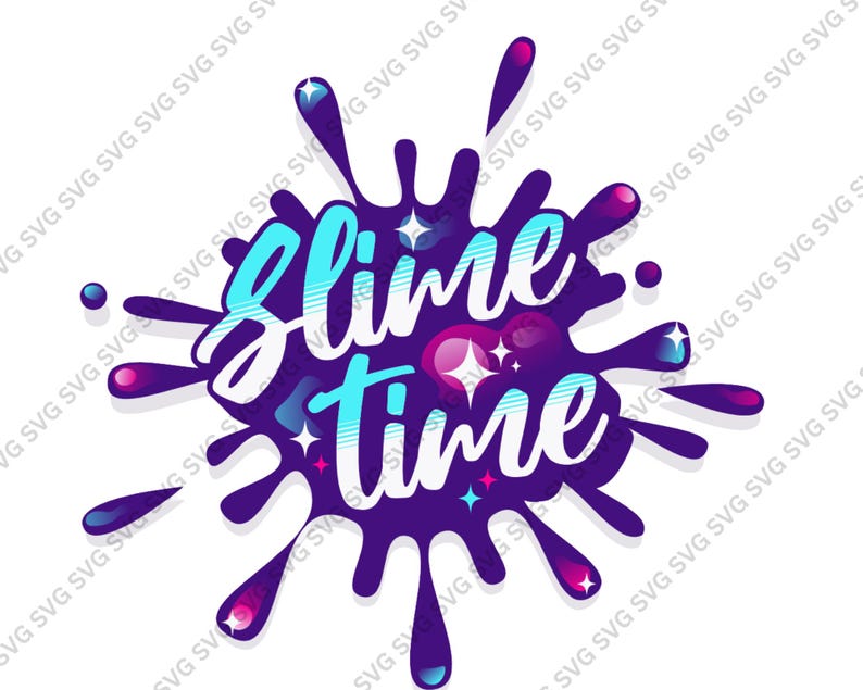 Slime Time SVG PNG, Kids Slime Party Quote Download, Fun Children SVG ...