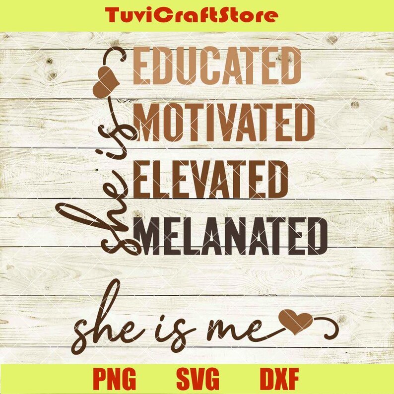 She is Me SVG: Educated, Motivated, Elevated (png, Dxf, Eps) - Etsy