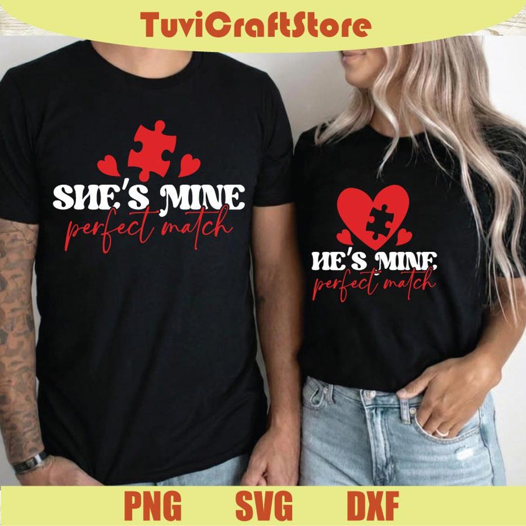 He's My Perfect Match Svg She's My Perfect Match Svg Couple Valentines ...