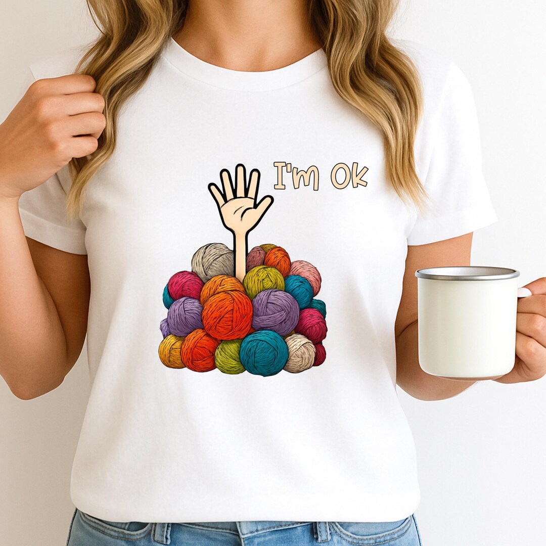 I’m OK Yarn Shirt • Crochet Therapy T Shirt • Knitting Mental Health ...