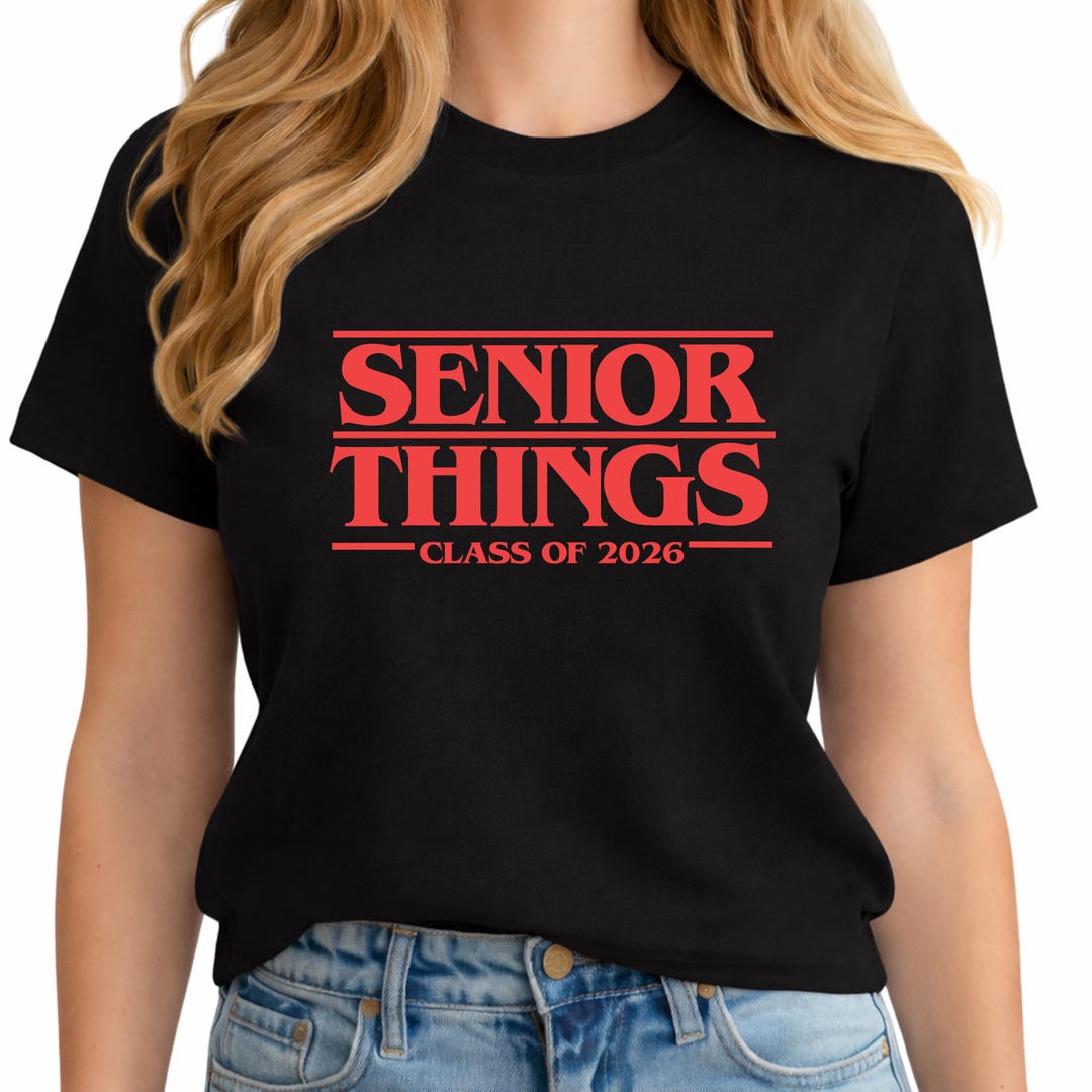 Senior Things Class of 2026 Shirt, Funny Graduation 2026 Tee, High ...
