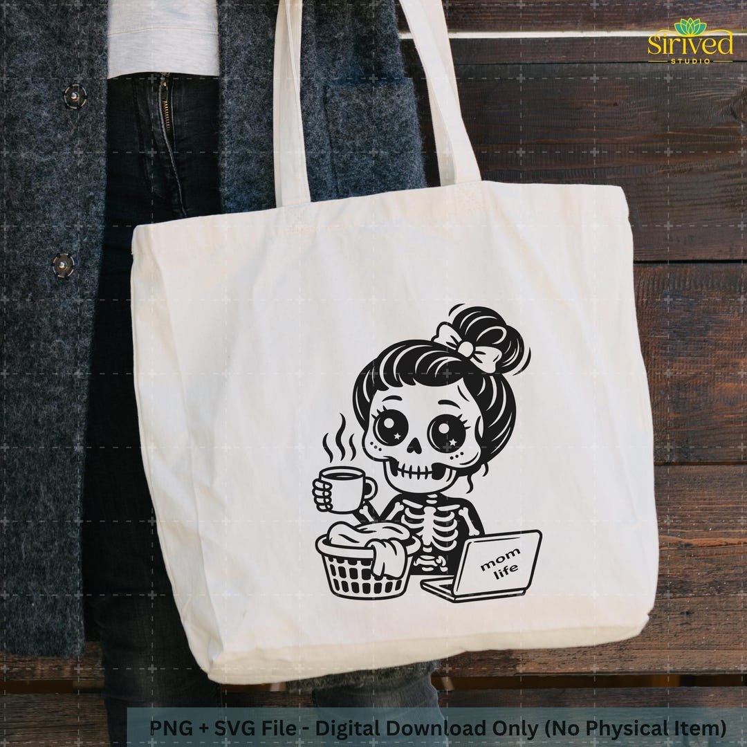 Caffeinated Mom Skeleton Mom Life SVG: Kawaii Coffee, Laundry, Laptop ...