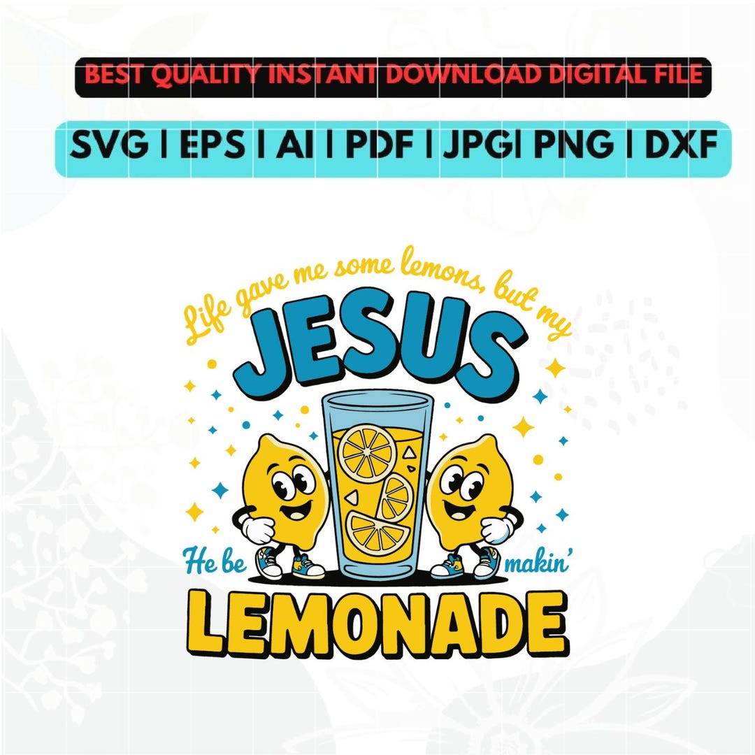 He Be Makin' Lemonade Png,jesus Lemonade Png,but My Jesus Png,lemons ...