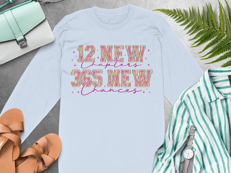 New Year Long Sleeve T-shirt, New Chapters, New Chances, Motivational ...