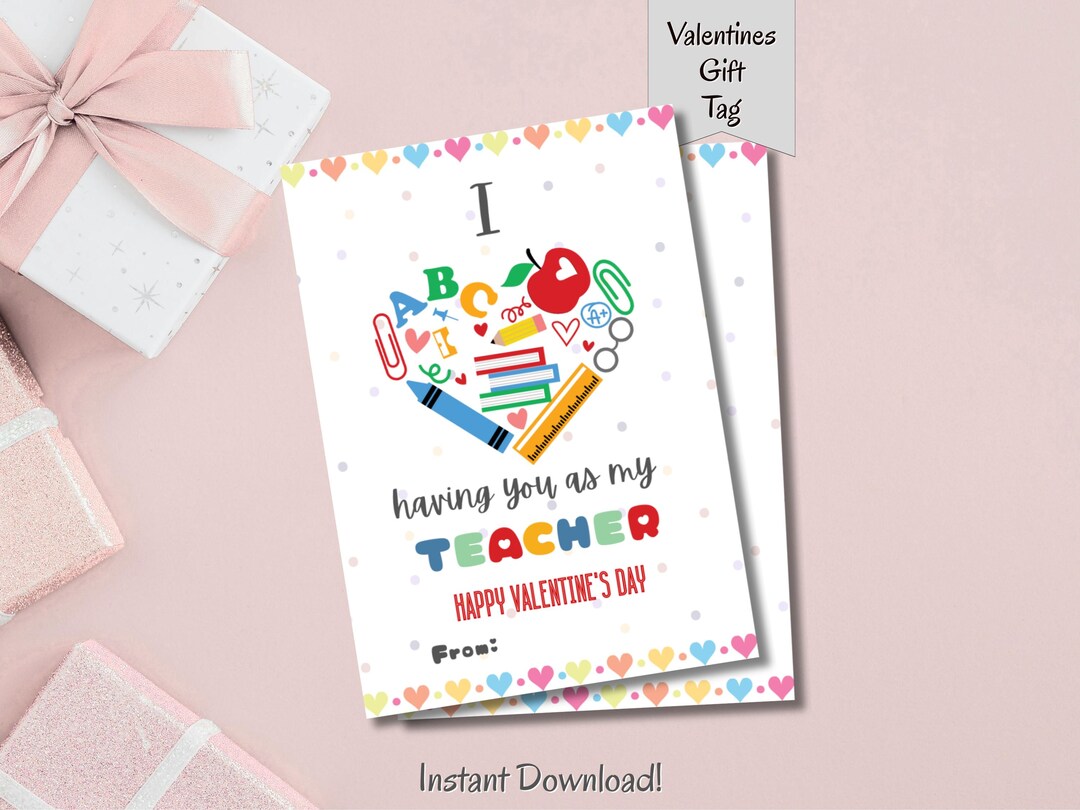 Teacher Valentine Gift Tag Printable | I Love Having You as My Teacher ...
