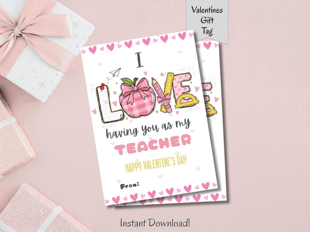 Teacher Valentine Gift Tag Printable | I Love Having You as My Teacher ...
