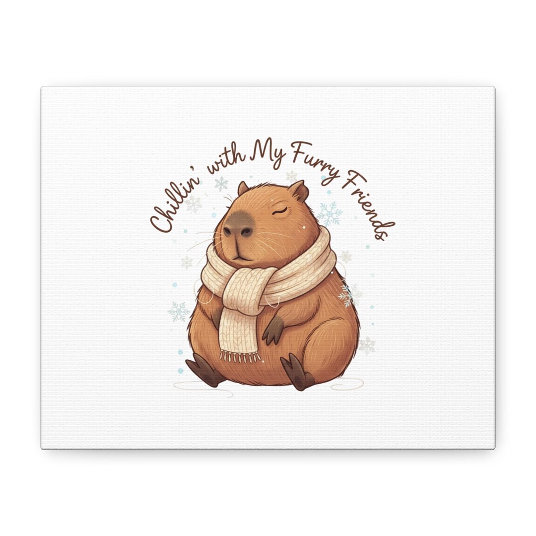 Chillin' With My Furry Friends Capybara Canvas | Cozy Winter Animal ...