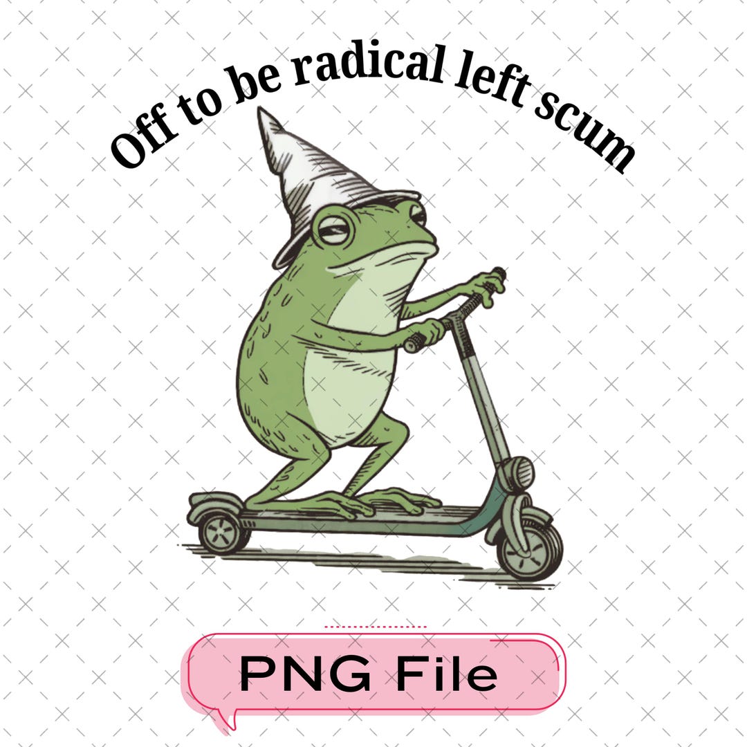 Political Radical Left Png, off to Be Radical Left Scum Png, Funny Frog ...