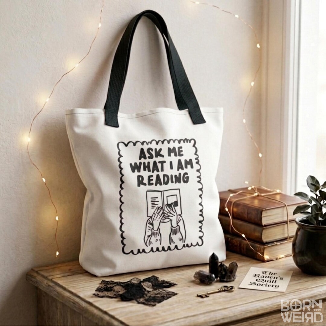 Ask Me What I Am Reading Tote Bag: Book Lover Gift, Literary Accessory ...