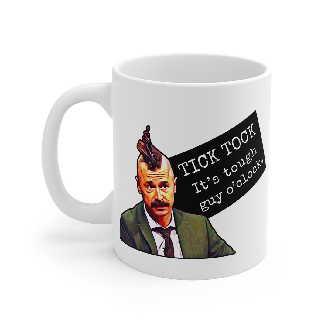 Tick Tock It's Tough Guy O'clock - Mike Wozniak Taskmaster Mug 11oz - Etsy