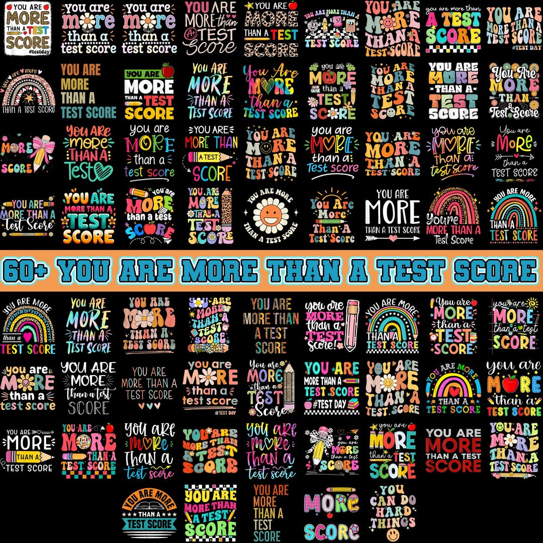 60+ You're More Than a Test Score Png Bundle, Don't Stress Do Your Best ...
