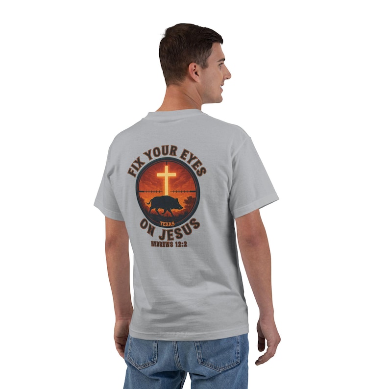 Fix Your Eyes on Jesus, Texas Christian Hunting Shirt, Hebrews 122, Hog ...