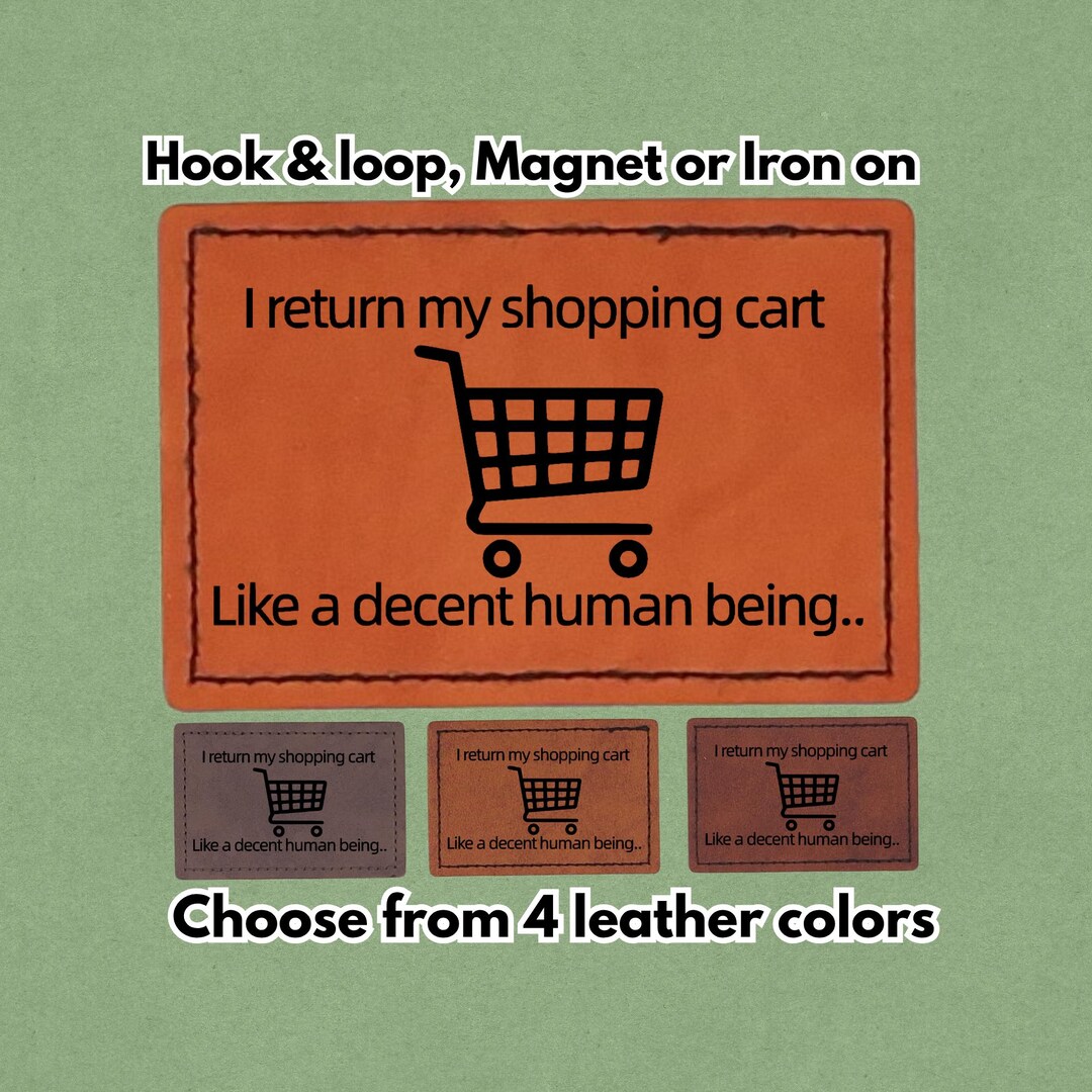 I Return My Shopping Cart - Leather Meme Patch - Cart Narc - Magnet ...