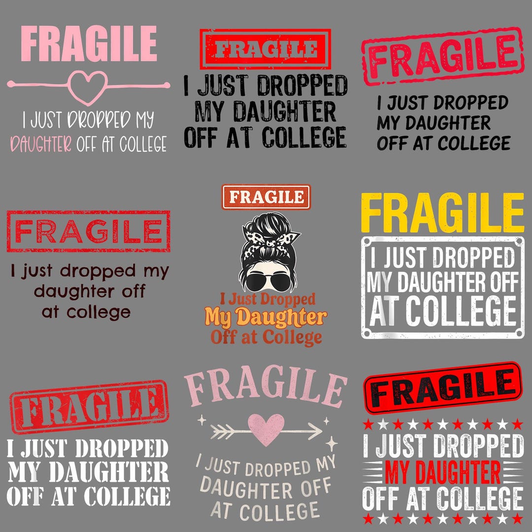 Fragile I Just Dropped My Daughter off at College PNG – Funny Parent ...