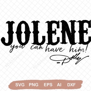 Jolene You Can Have Him Svg Country Western Dolly - Etsy