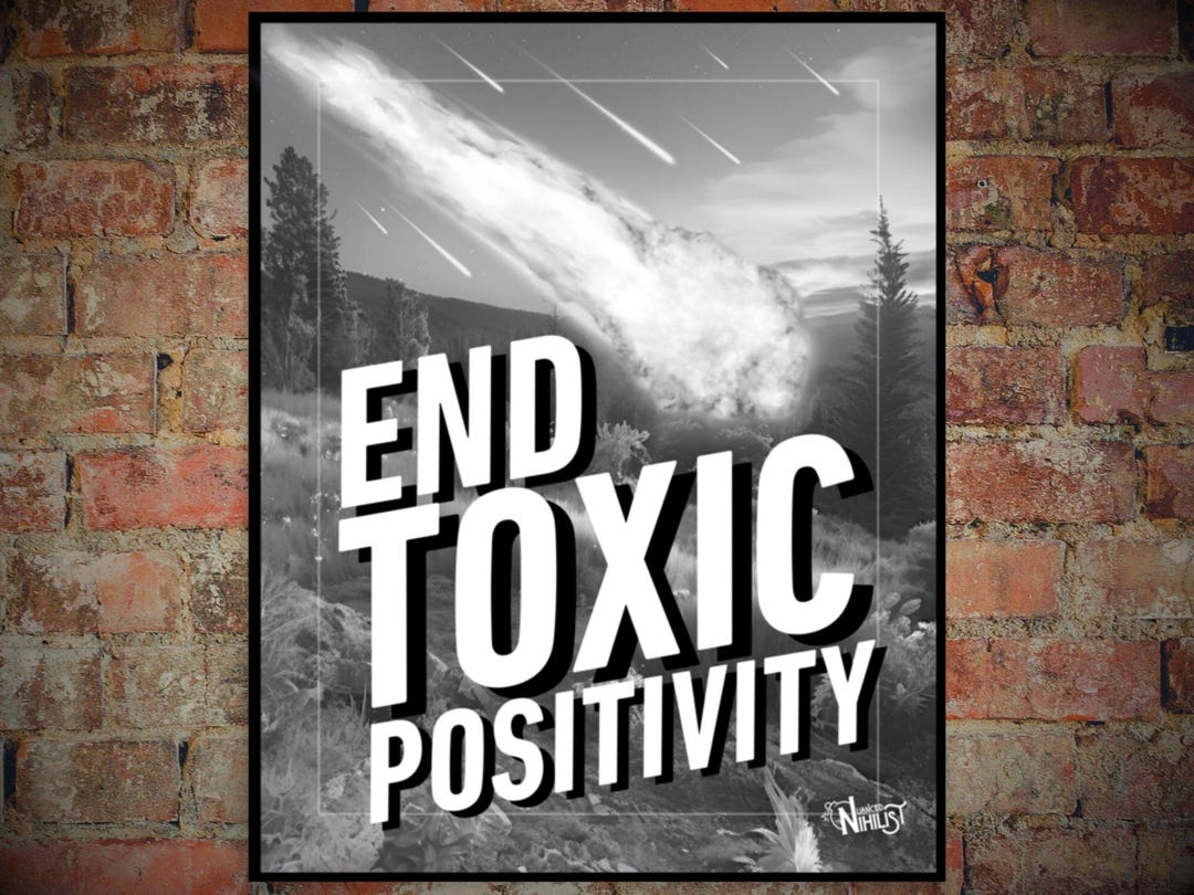 Dark Humor Printable Poster: End Toxic Positivity (digital Download ...