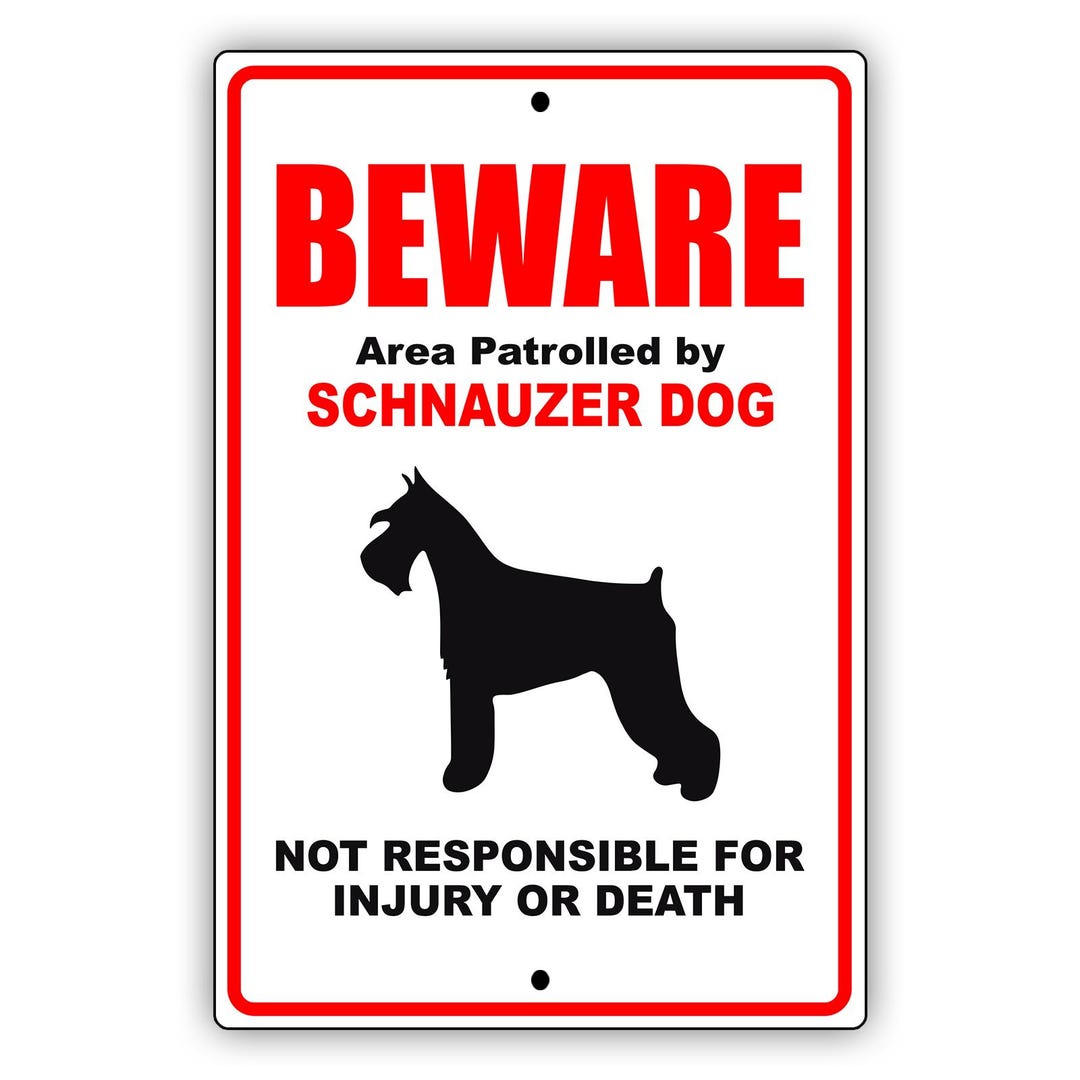 BEWARE Area Patrolled by Schnauzer Dog Warning Aluminum Metal Security ...