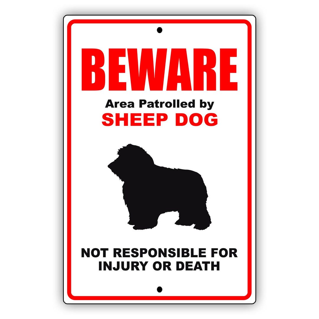 BEWARE Area Patrolled by Sheep Dog Warning Aluminum Metal Security Sign ...