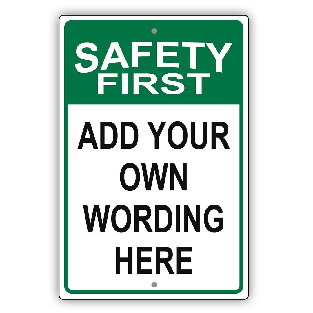 Safety First Custom Sign | Personalized Aluminum Metal Warning Sign ...