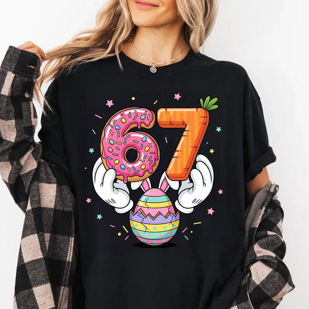 67 Meme T-shirts, Donut Carrot Easter Egg Tee, Funny Number Celebration ...