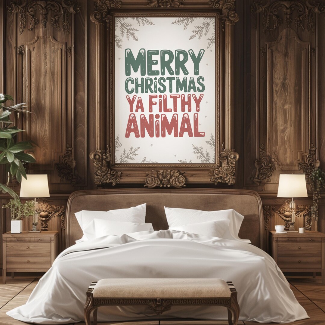 Funny Christmas Poster – 'merry Christmas Ya Filthy Animal' Quote ...