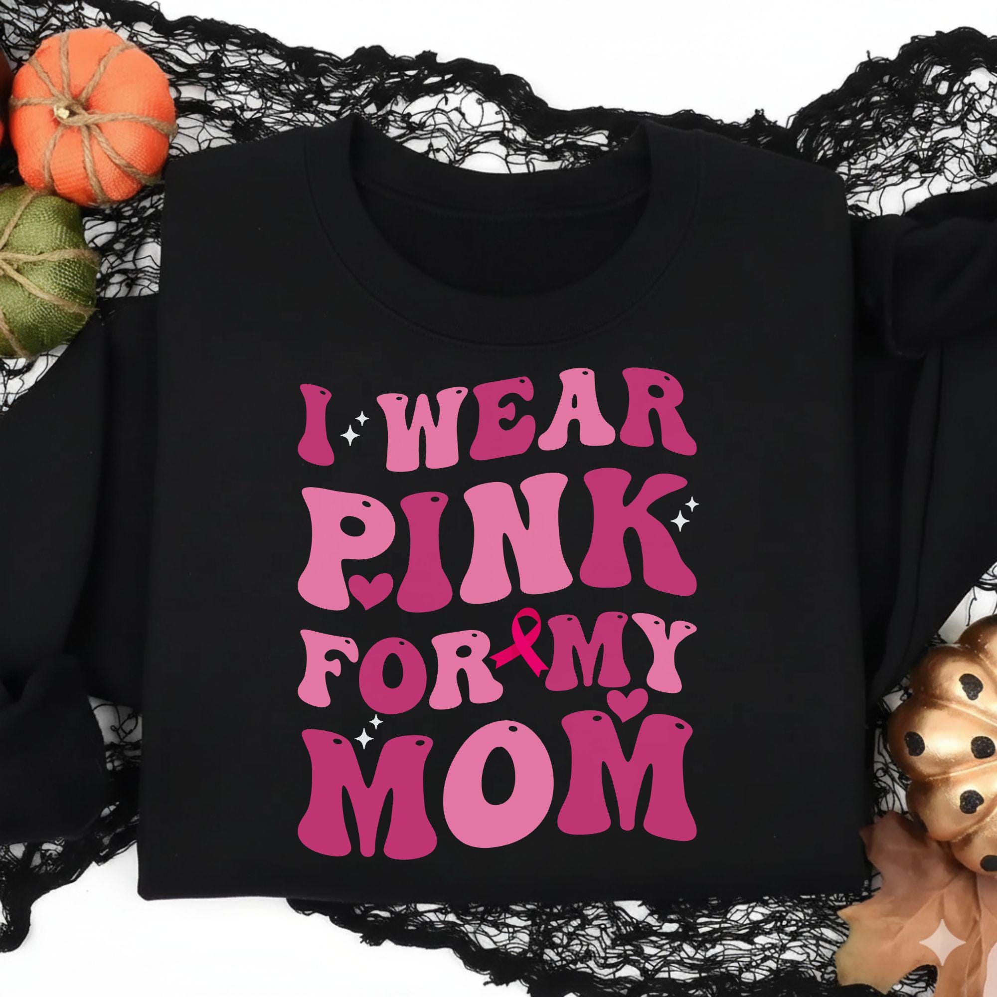 I Wear Pink for My Mom Png | Mom Png | Pink for My Mom Png | Cancer ...