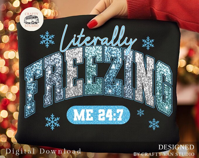 Literally Freezing Png, Literally Freezing Faux Sequin Png, Faux Sequin ...