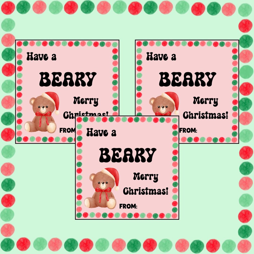 Christmas Printable Tags, Have a Beary Merry Christmas, Neighbor Gift ...