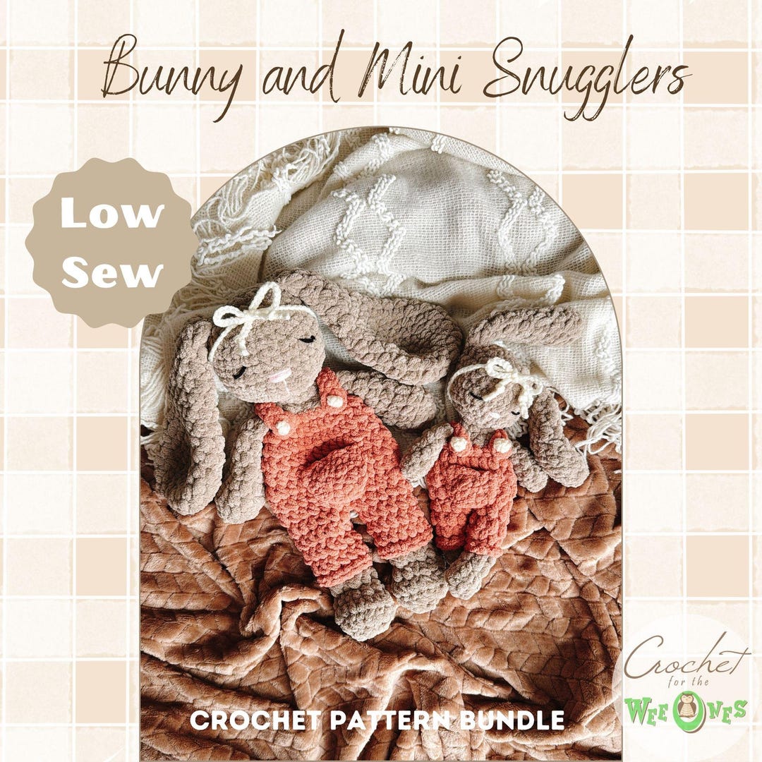 Bunny and Mini Snuggler Crochet PATTERNS | Low Sew Crochet Amigurumi ...