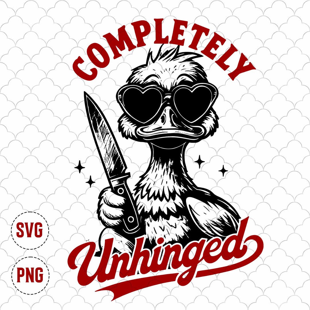 Completely Unhinged, Svg Png Files, Sarcastic Vintage Trendy Cute Funny ...