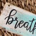 Breathe Sign Yogi Gift Meditate Yoga Studio Zen Breathe Art ...