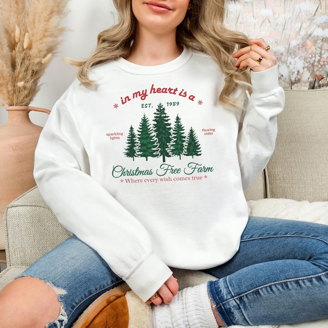 In My Heart is a Christmas Tree Farm Sweatshirt, Farm Fresh Christmas ...