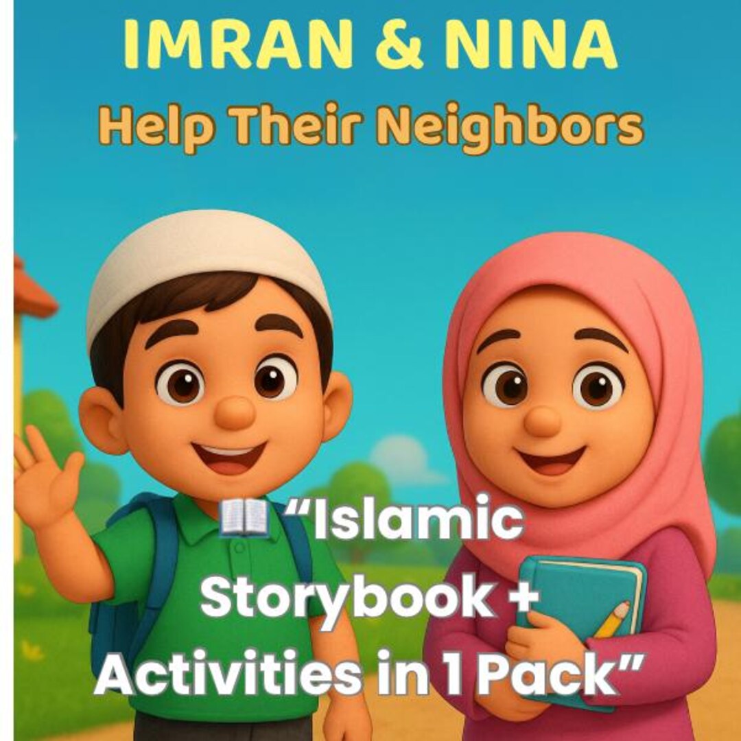 Islamic Storybook: Imran & Nina Help Neighbors, Muslim Kids Activities ...