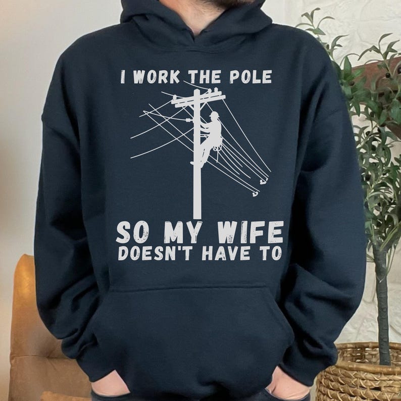I Work the Pole so My Wife Doesn’t Have to PNG Bundle, Funny Lineman ...