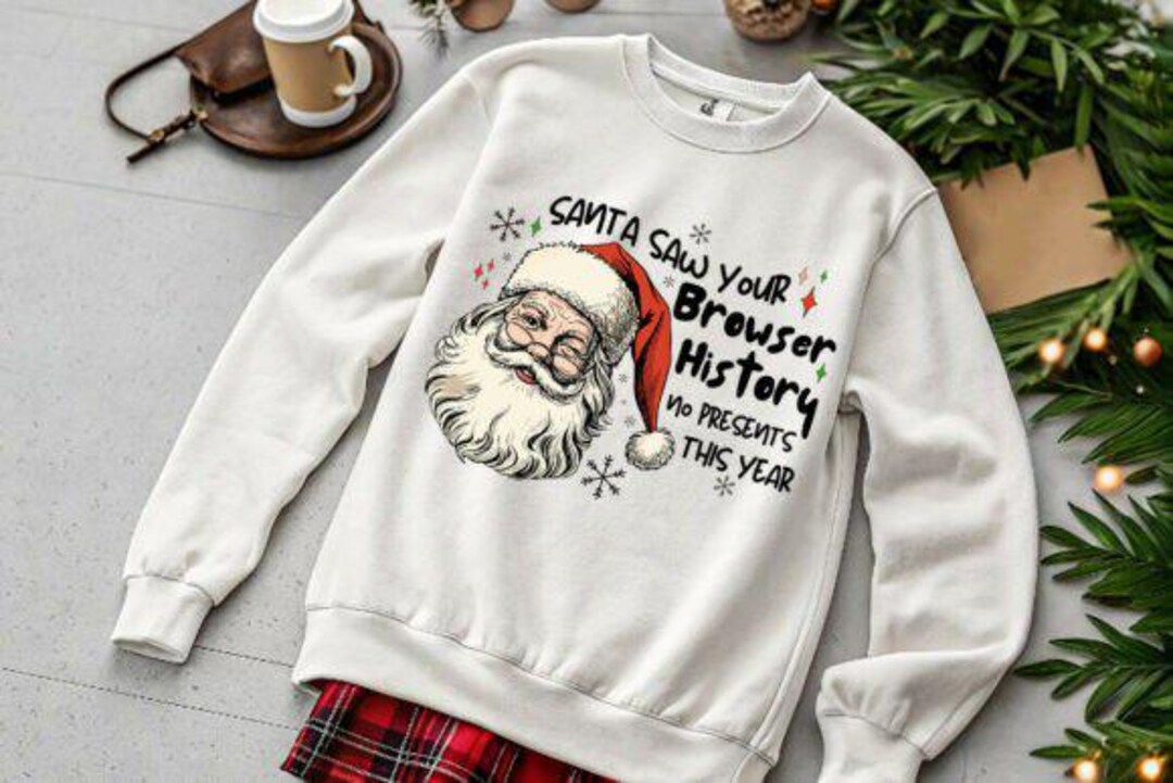 Funny Santa Saw Your Browser History PNG, No Presents This Year ...