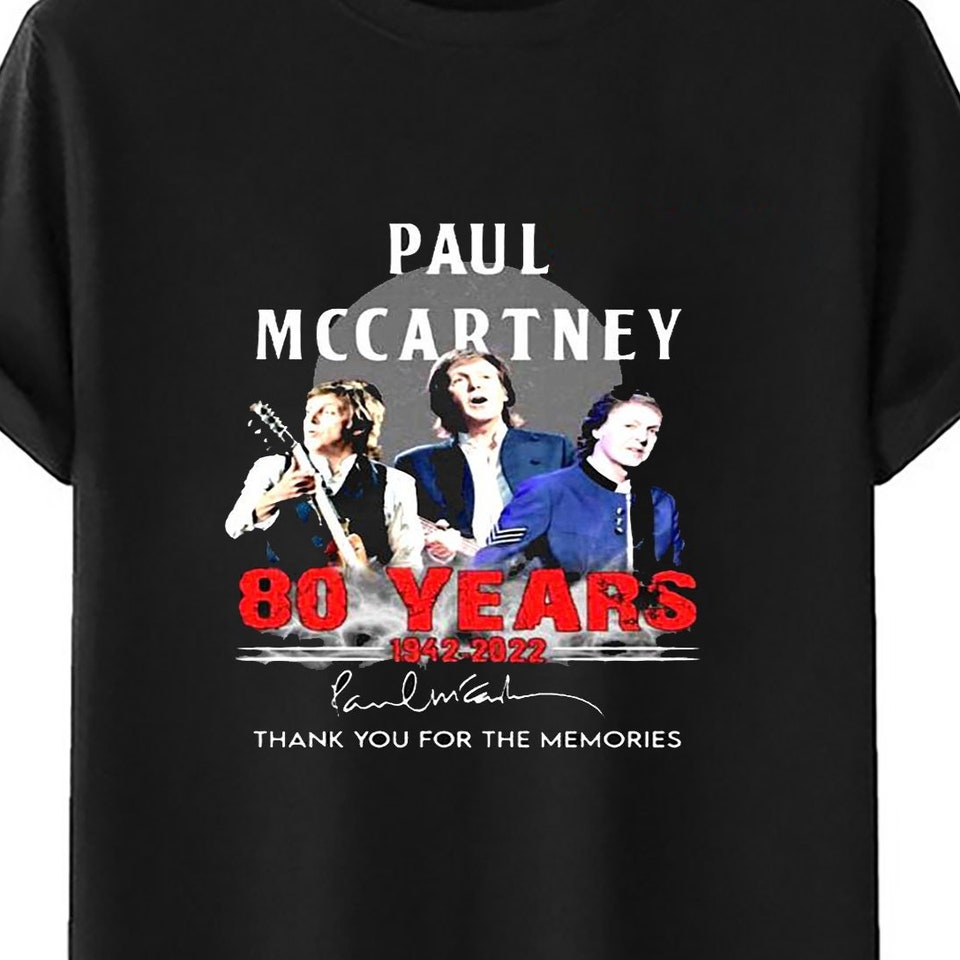 Paul McCartney Got Back Shirt, Thank You For The Memories 1957 2022 ...