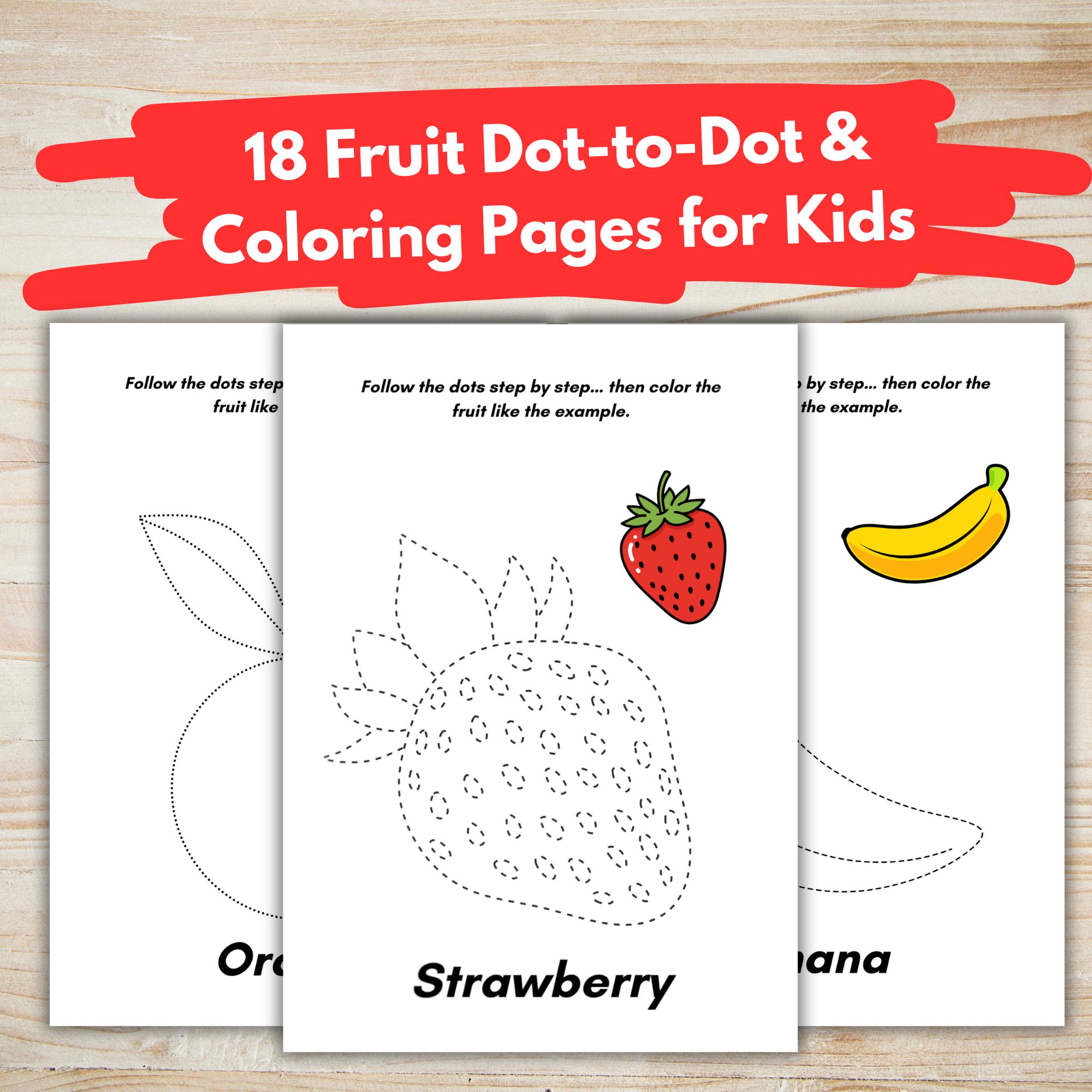 18 Fruit Dot-to-dot & Coloring Pages for Kids | Printable Tracing ...
