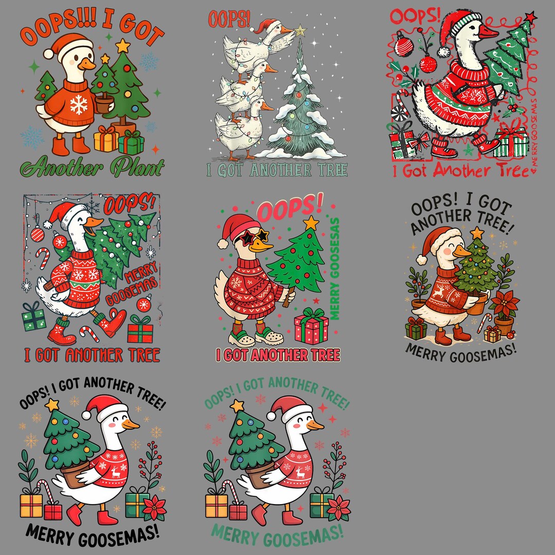 Funny Goose Tree PNG, Oops I Got Another Tree Christmas Sublimation ...