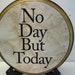 No Day but Today- Rent - Etsy
