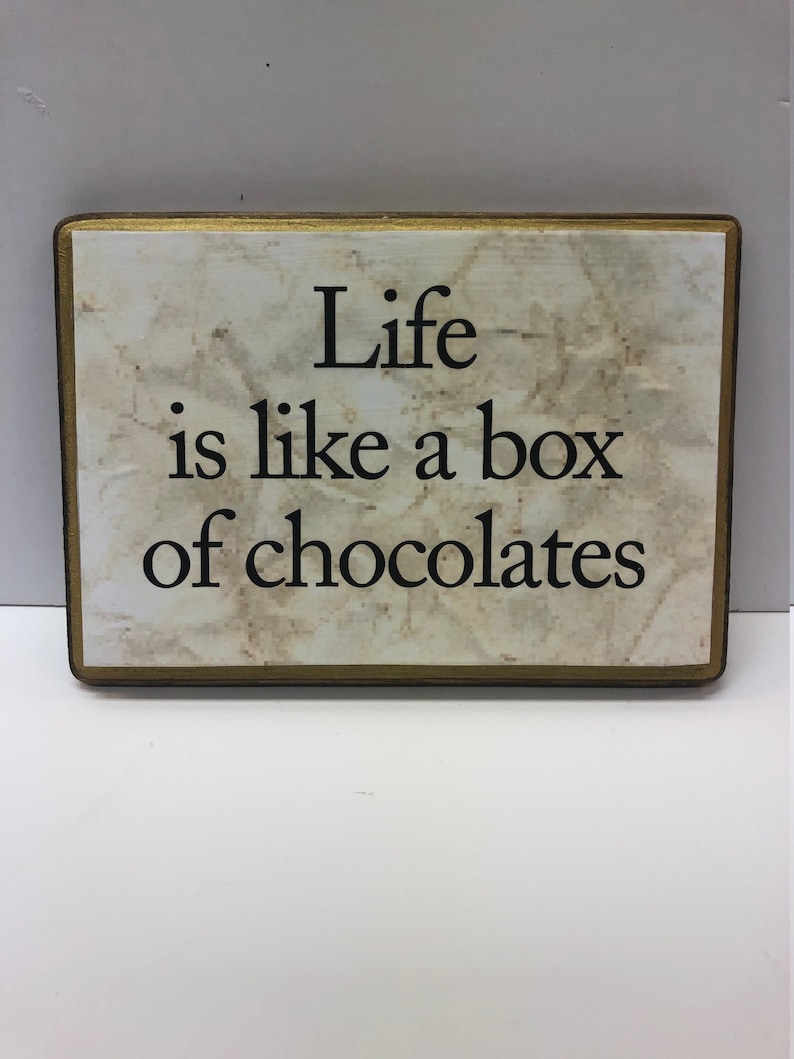 Life is Like a Box of Chocolates. - Etsy