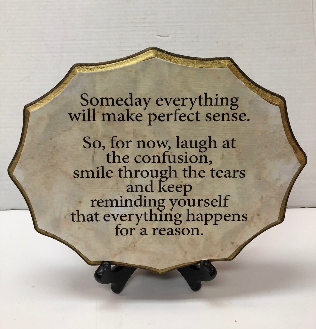 Someday Everything Will Make Perfect Sense.... With Stand - Etsy