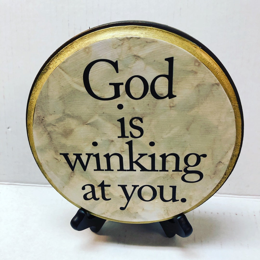 God is Winking at You.-with Stand - Etsy