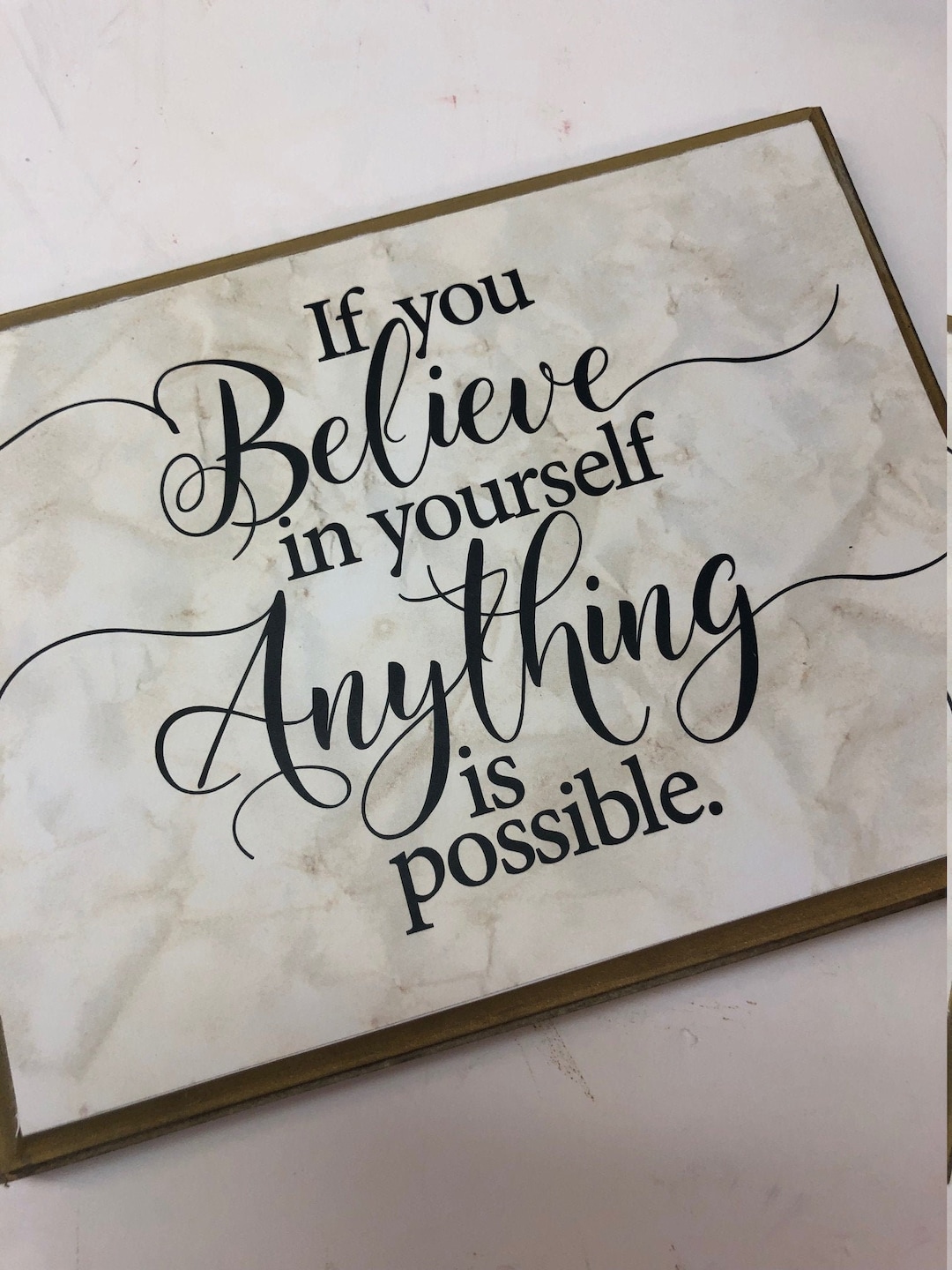 If You Believe in Yourself , You Can Do Anything. 7x9 Solid Wood Staied ...