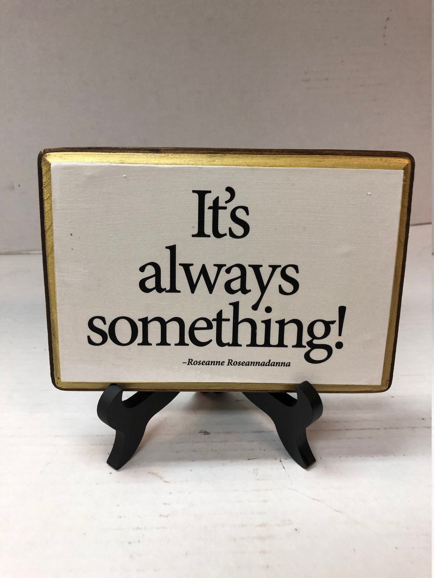 It's Always Something, Rosanne Rosannadanna -with Stand (solid Off ...