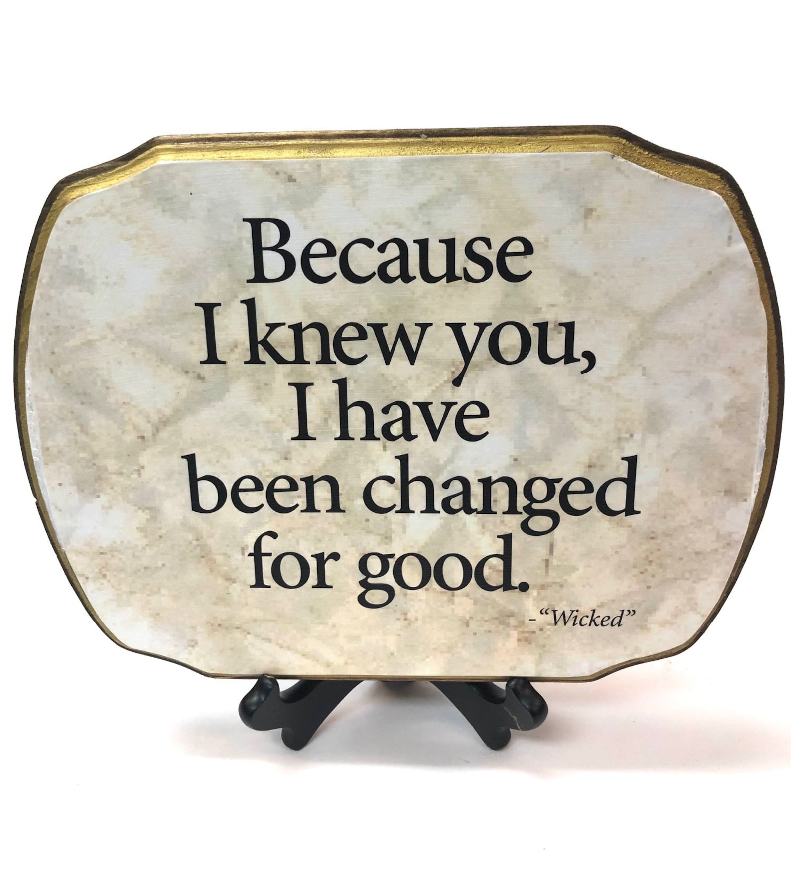 Because I Knew You I Have Been Changed for Good .-wicked - Etsy
