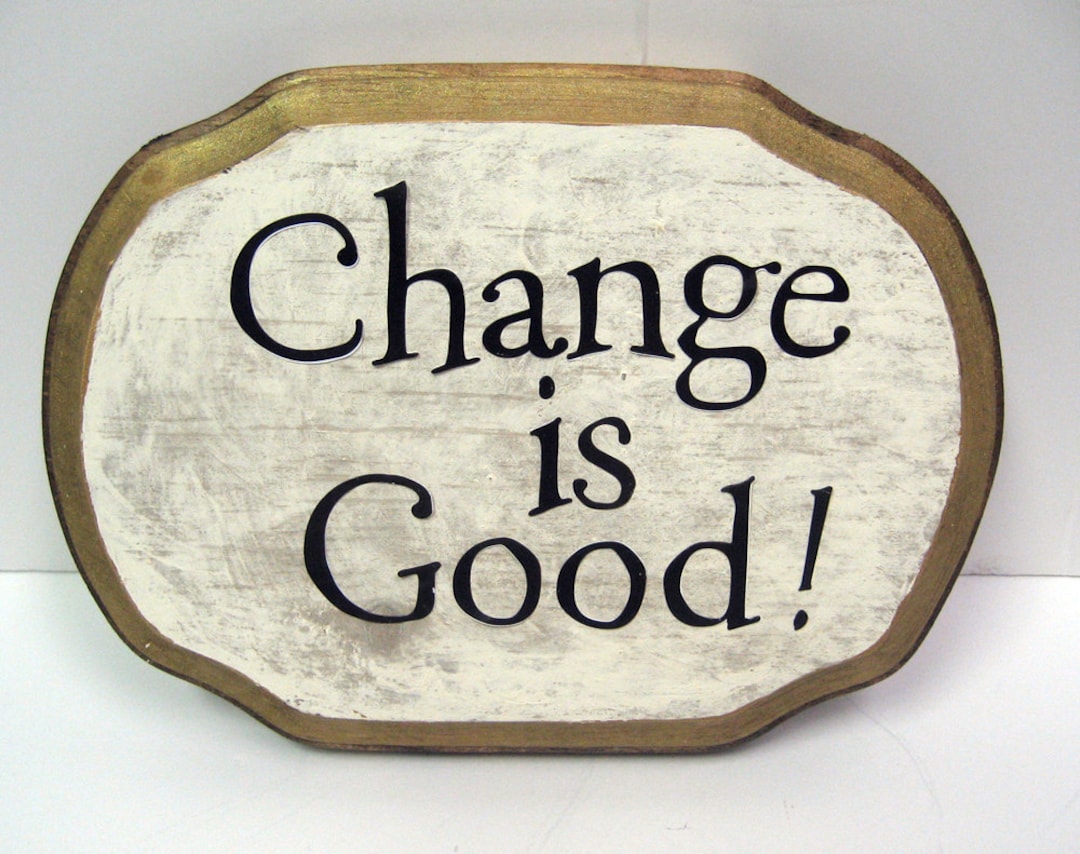 Change is Good 7x 9 Plaque - Etsy